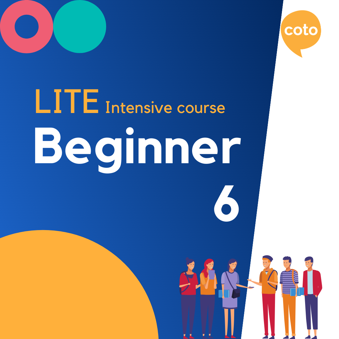 Lite Intensive: Beginner 6 material | Coto Courses